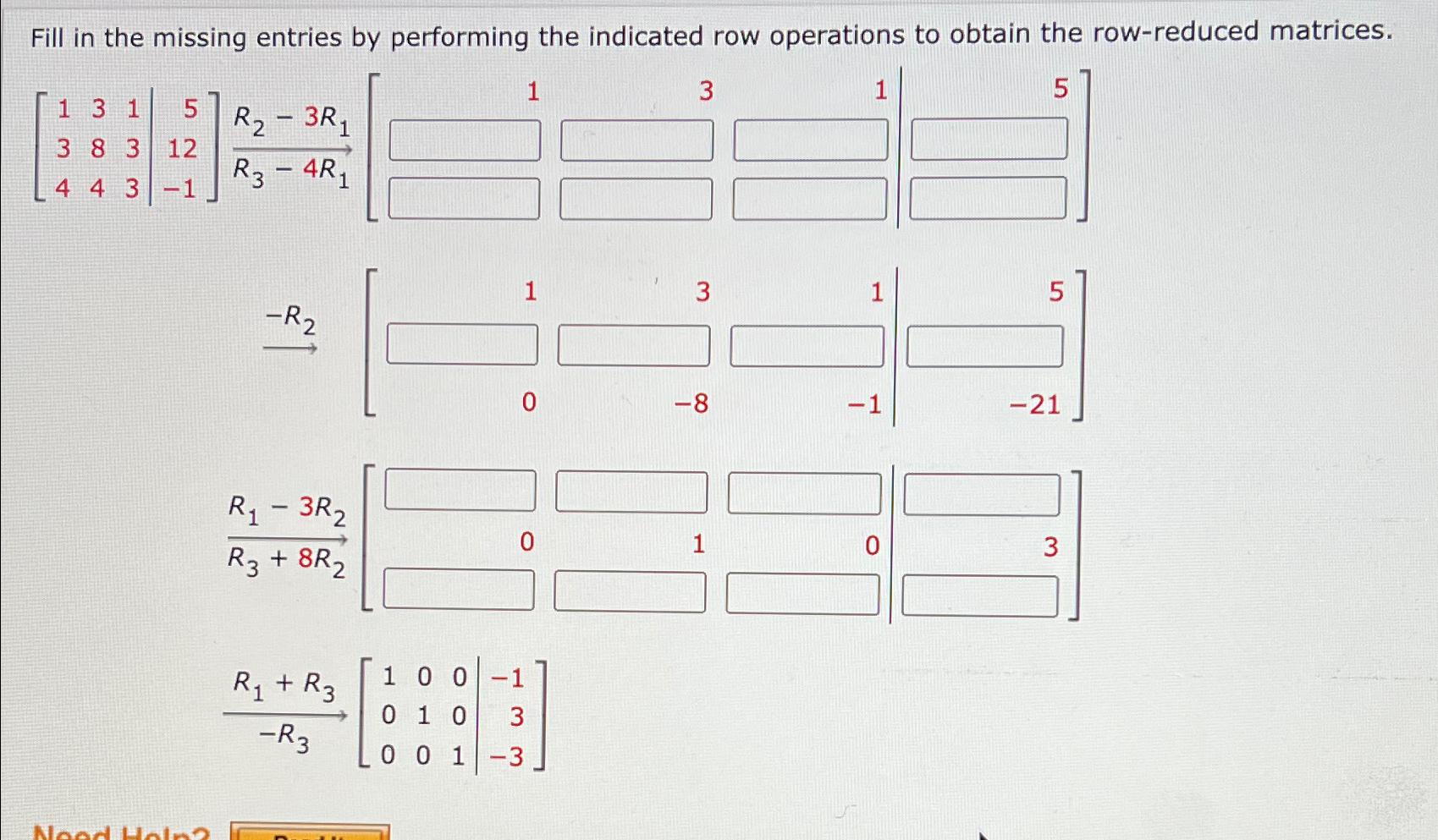 Solved Fill in the missing entries by performing the | Chegg.com