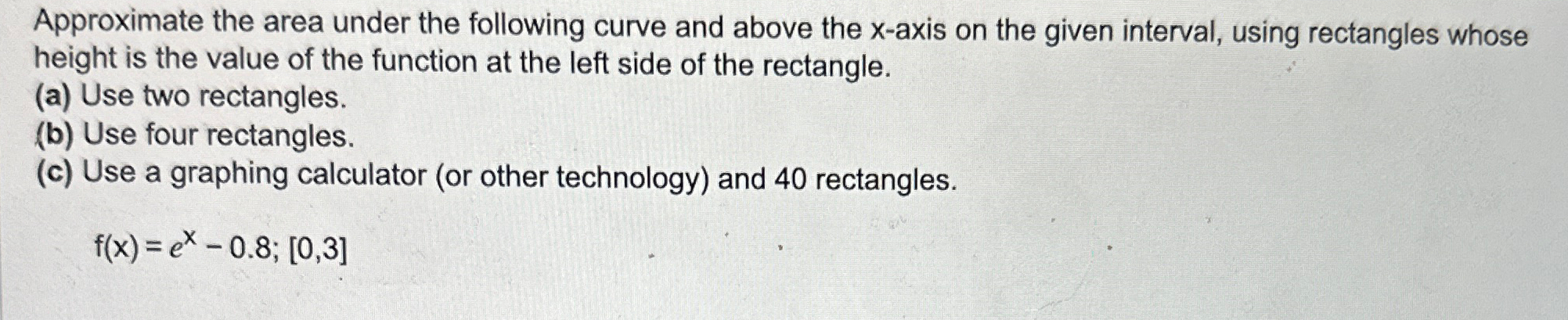 Solved Approximate the area under the following curve and | Chegg.com
