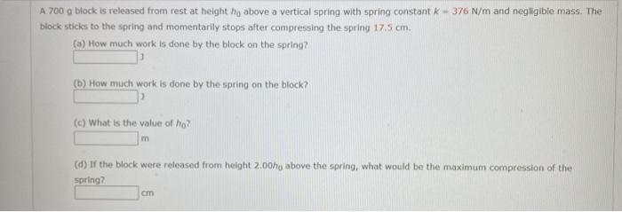Solved A 700 g block is released from rest at height above a | Chegg.com