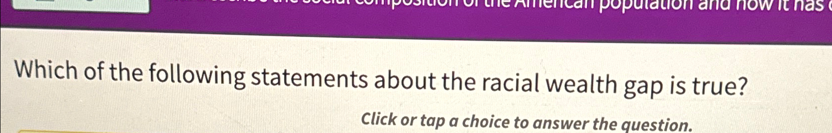Solved Which of the following statements about the racial | Chegg.com