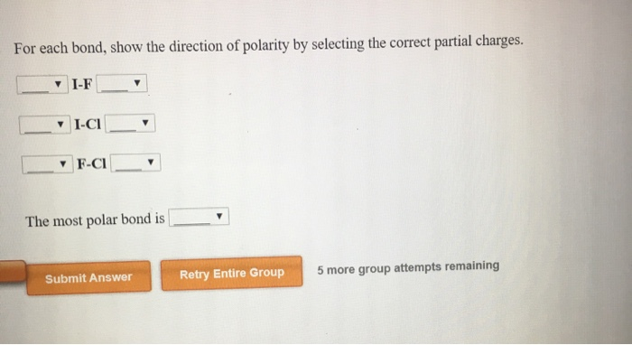 For each bond, show the direction of polarity by | Chegg.com