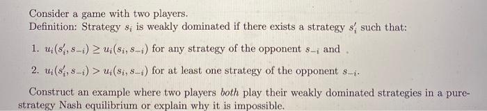 Solved Consider a game with two players. Definition: | Chegg.com