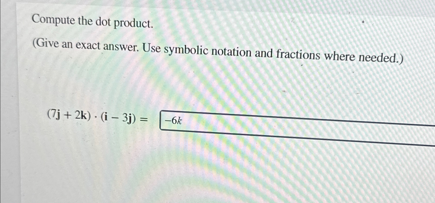 Solved Compute the dot product.(Give an exact answer. Use | Chegg.com