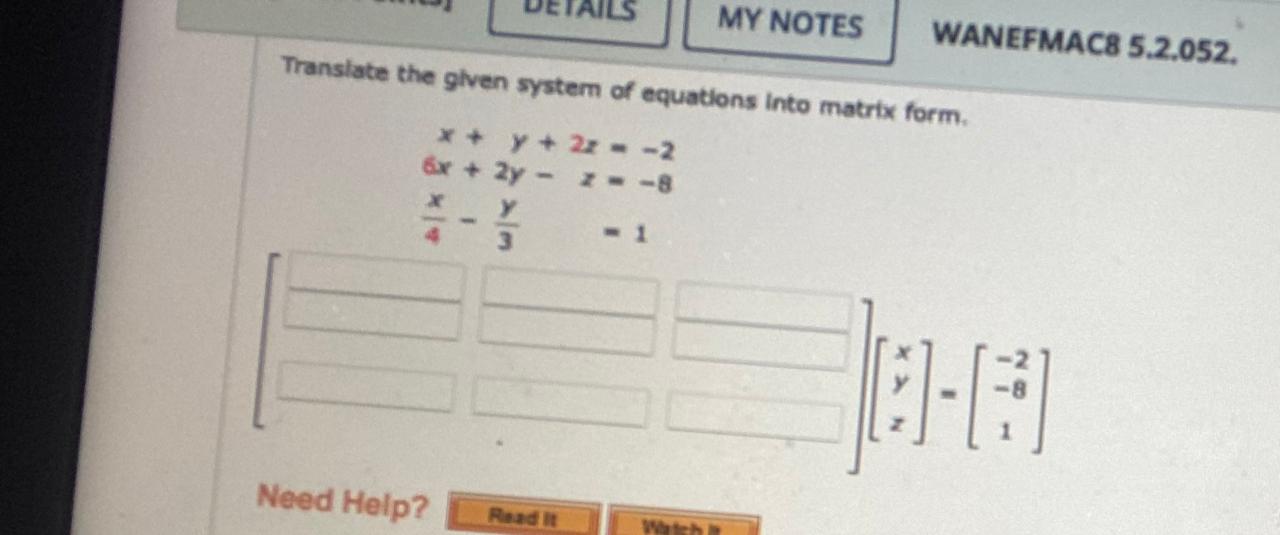 Solved Translate the given system of equations into matrix | Chegg.com