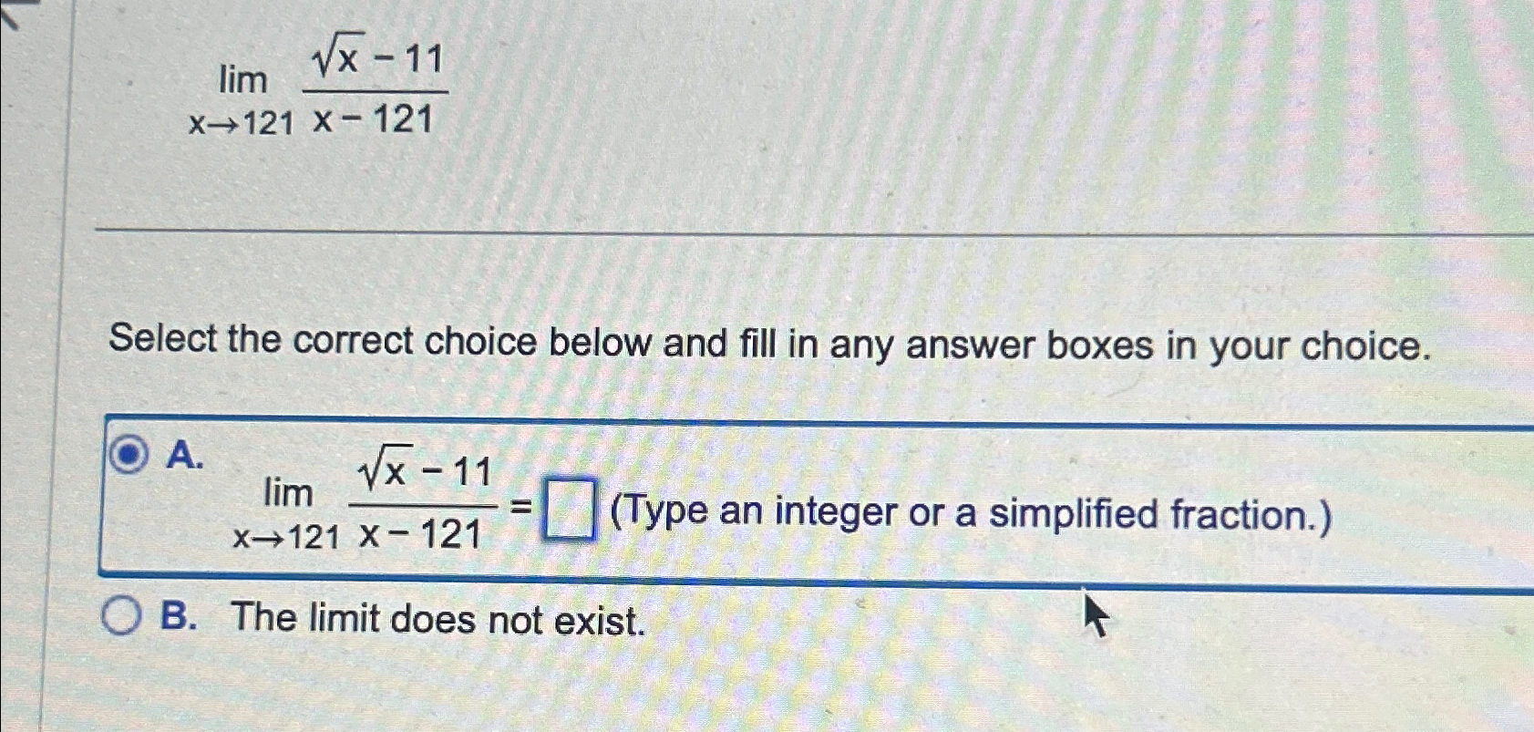 Solved limx→121x2-11x-121Select the correct choice below and | Chegg.com