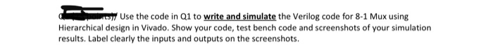Solved Use the code in Q1 to write and simulate the Verilog | Chegg.com