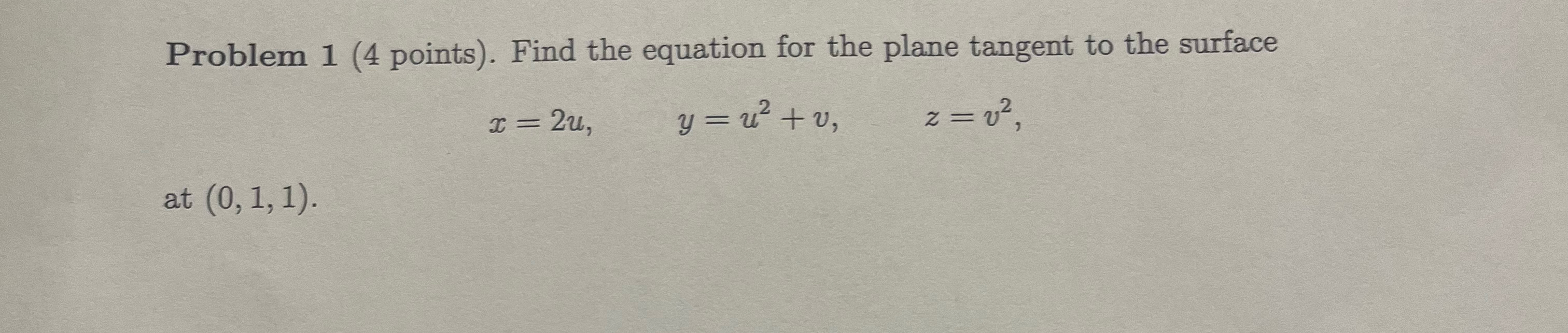 Solved Problem 1. ﻿Find the equation for the plane tangent | Chegg.com