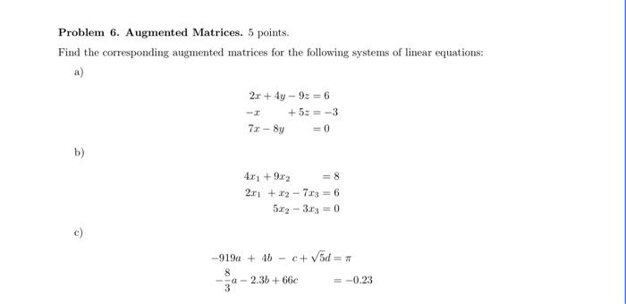 Solved Problem 6. Augmented Matrices. 5 points. Find the | Chegg.com