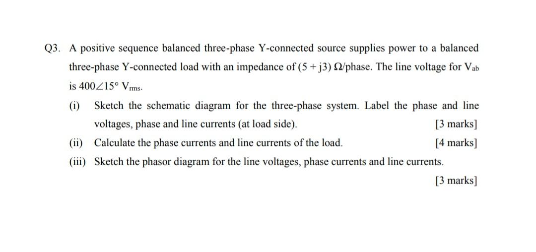 Solved Q3. A positive sequence balanced three-phase | Chegg.com