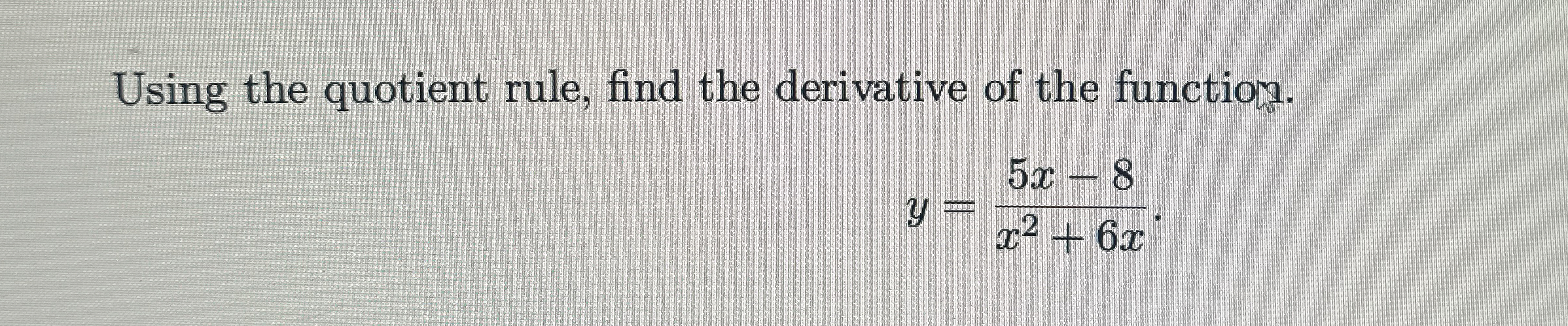 Solved Using the quotient rule, find the derivative of the | Chegg.com