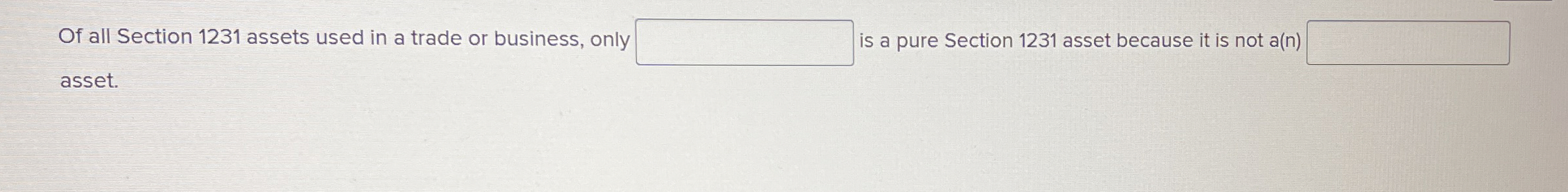 Solved Of all Section 1231 ﻿assets used in a trade or | Chegg.com