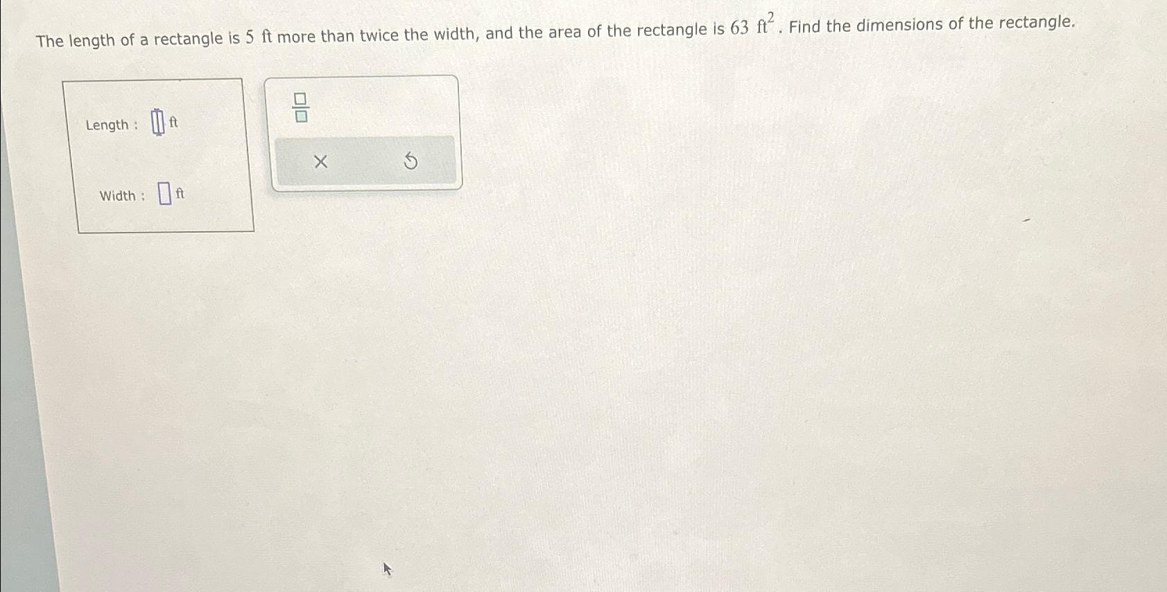Solved The length of a rectangle is 5ft ﻿more than twice the | Chegg.com