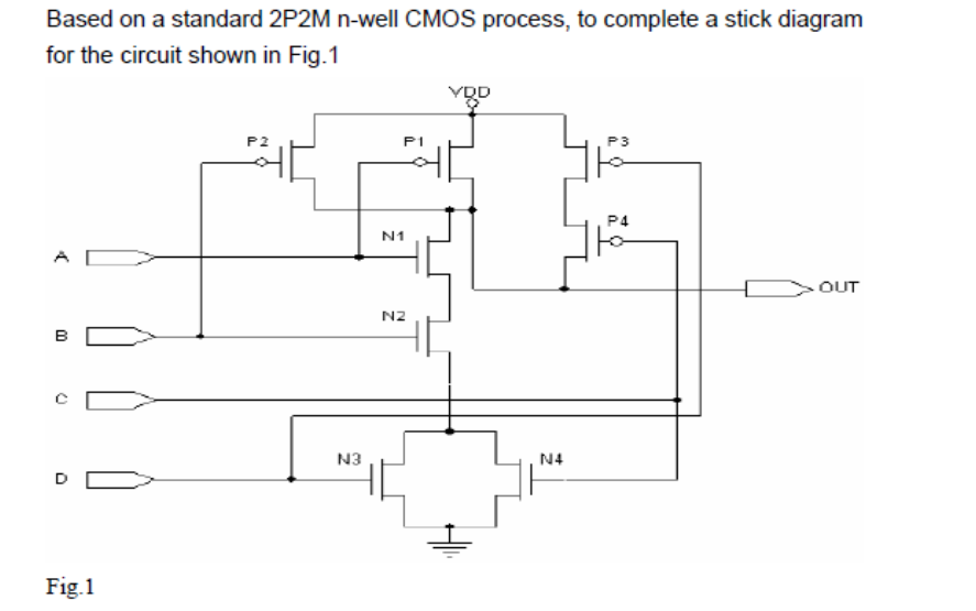 Solved Make a stick diagram, determine what is this cmos, a | Chegg.com