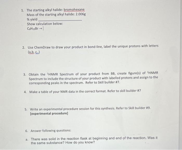 Solved 1. The starting alkyl halide: bromohexane Mass of the | Chegg.com