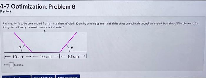 Solved 4-7 Optimization: Problem 6 (1 point) A rain gutter | Chegg.com