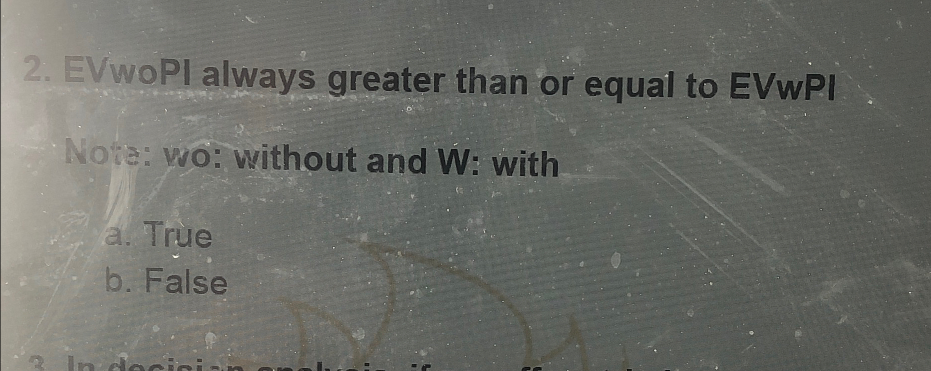 Solved EVwoPI always greater than or equal to EVwPINoie: wo: | Chegg.com