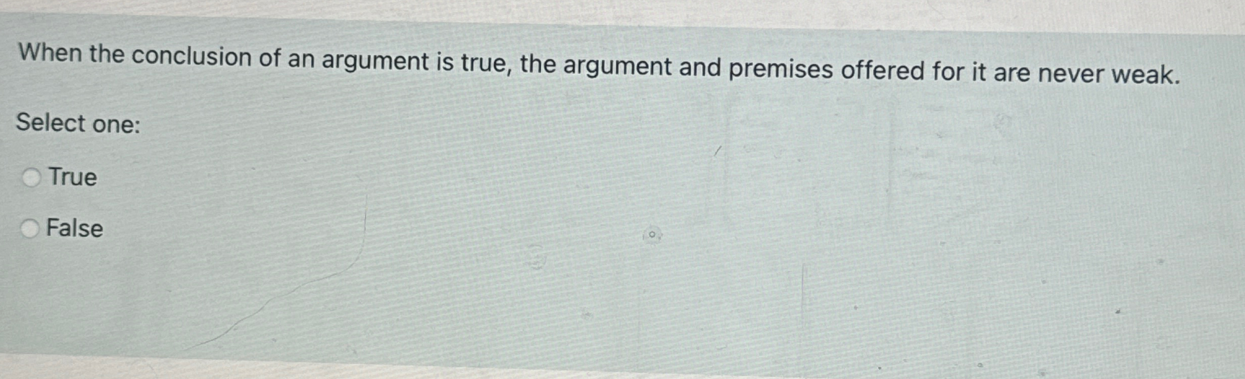 Solved When the conclusion of an argument is true, the | Chegg.com