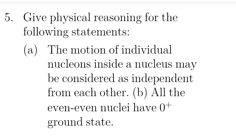 Solved Give physical reasoning for the following | Chegg.com