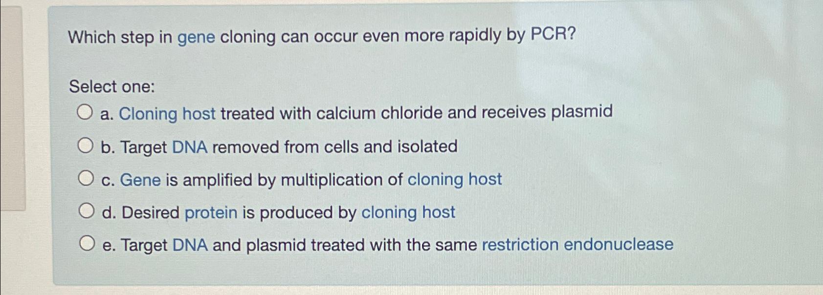 Solved Which step in gene cloning can occur even more | Chegg.com