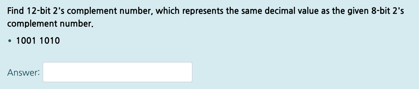 Solved Find 12-bit 2's complement number, which represents | Chegg.com Solved Find 12-bit 2's complement number, which represents | Chegg.com