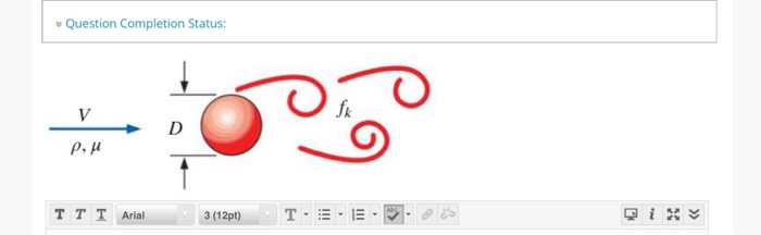 Solved A periodic Kármán vortex street is formed when a | Chegg.com