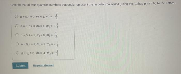 Solved Give the set of four quantum numbers that could | Chegg.com