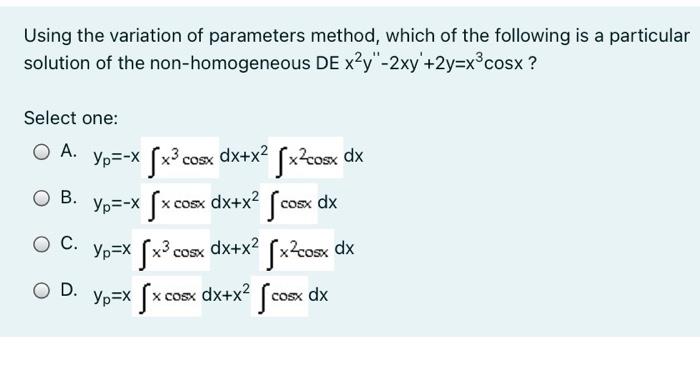 Solved Using the variation of parameters method, which of | Chegg.com