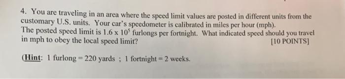 Solved 4. You are traveling in an area where the speed limit | Chegg.com