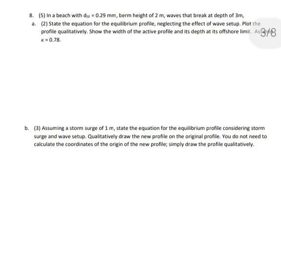Solved 8. (5) In a beach with d50=0.29 mm, berm height of 2 | Chegg.com