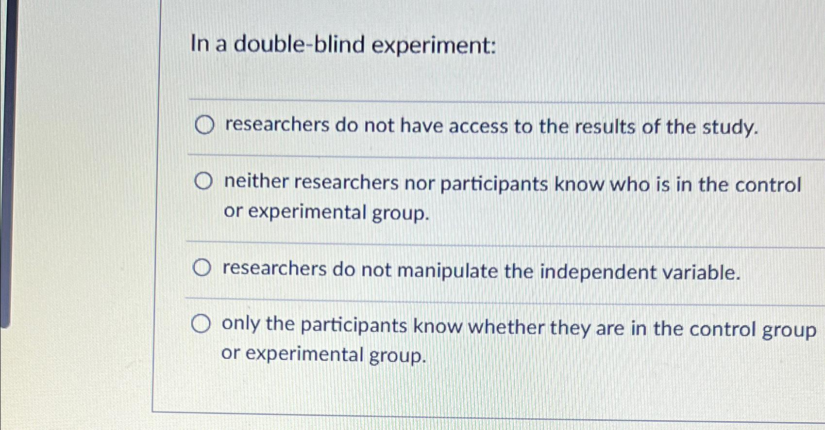 Solved In a double-blind experiment:researchers do not have | Chegg.com