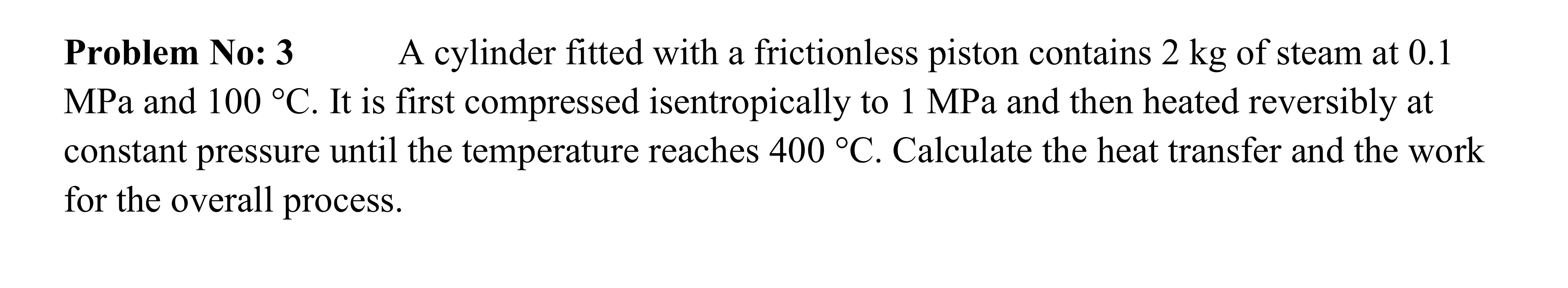 Solved Problem No: 3 ﻿A cylinder fitted with a frictionless | Chegg.com