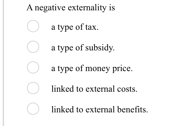 Solved A negative externality isa type of tax.a type of | Chegg.com