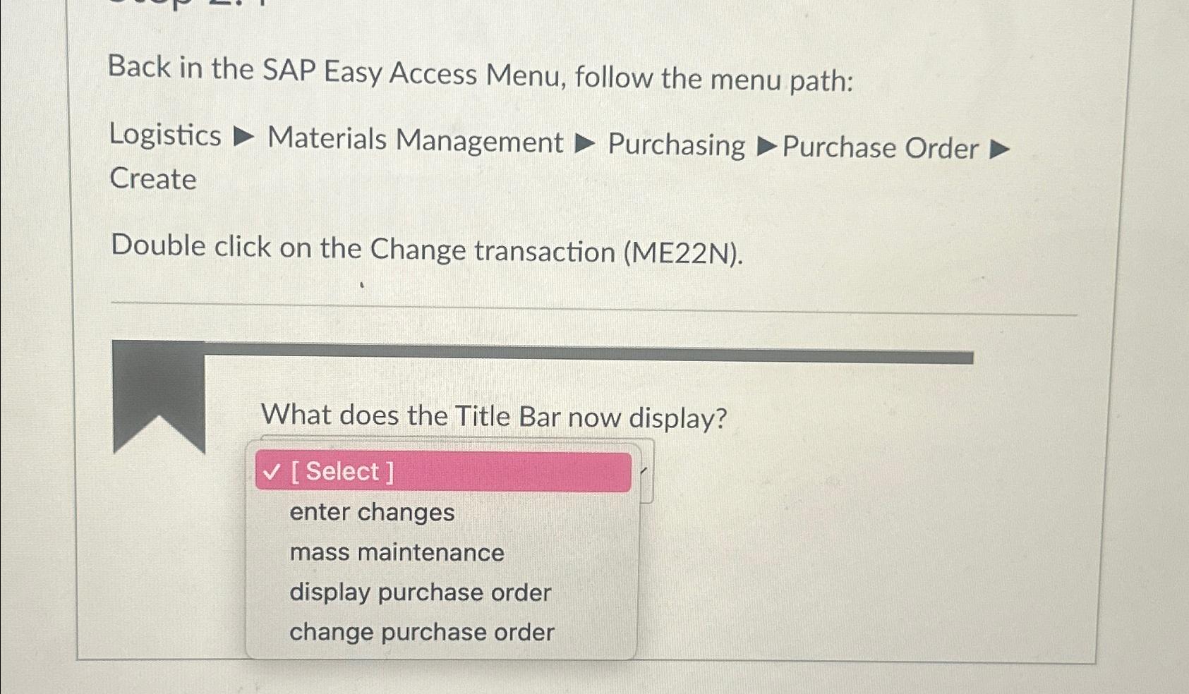 Solved Back in the SAP Easy Access Menu, follow the menu | Chegg.com