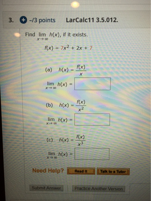 Solved +-13 points LarCalc11 3.5.012 3. Find lim h(x), if it | Chegg.com Solved +-13 points LarCalc11 3.5.012 3. Find lim h(x), if it | Chegg.com