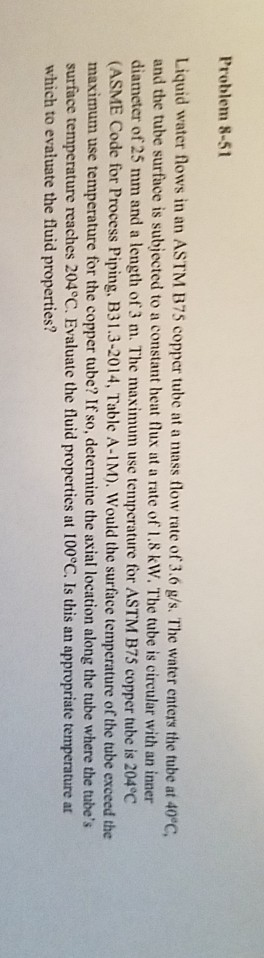 Solved Problem 8-51 Liquid water flows in an ASTM B75 copper | Chegg.com