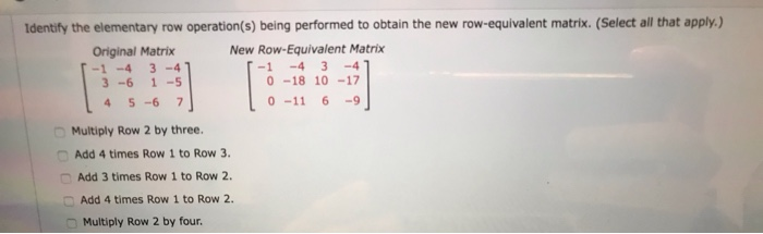 Solved Identify the elementary row operation(s) being | Chegg.com