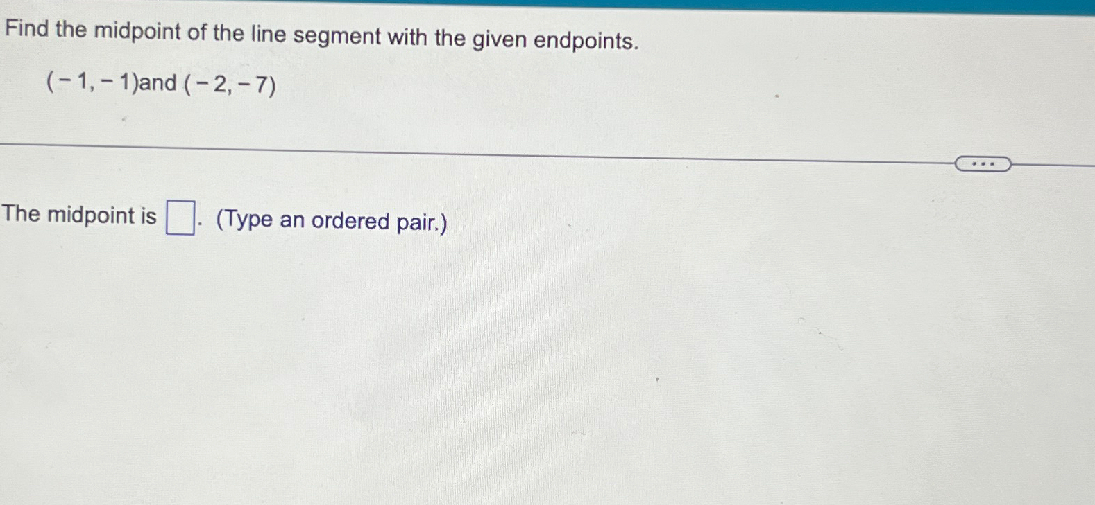 Solved Find the midpoint of the line segment with the given | Chegg.com