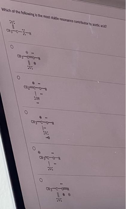 Solved Which of the following is the most stable resonance | Chegg.com