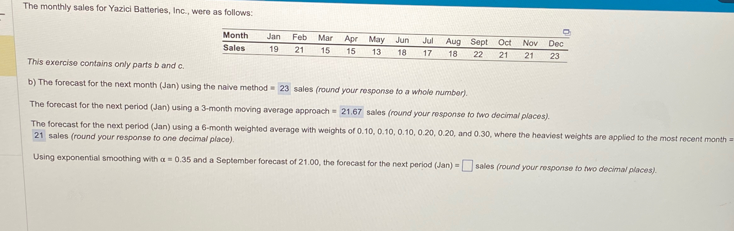 The monthly sales for Yazici Batteries, Inc., were as | Chegg.com