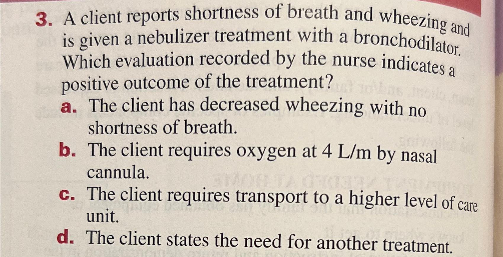 Solved A client reports shortness of breath and wheezing and | Chegg.com