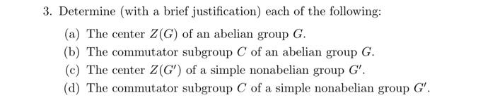 Solved 3. Determine (with a brief justification) each of the | Chegg.com