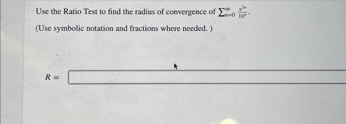 Solved Use the Ratio Test to find the radius of convergence | Chegg.com