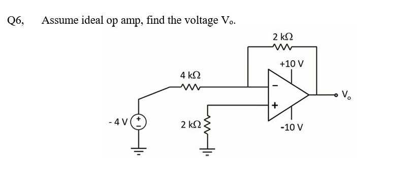Solved Q6, ﻿Assume ideal op amp, find the voltage Vo. | Chegg.com