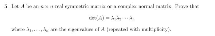 Solved 5. Let A be an n x n real symmetric matrix or a | Chegg.com