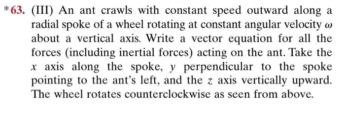 63. (III) An ant crawls with constant speed outward | Chegg.com