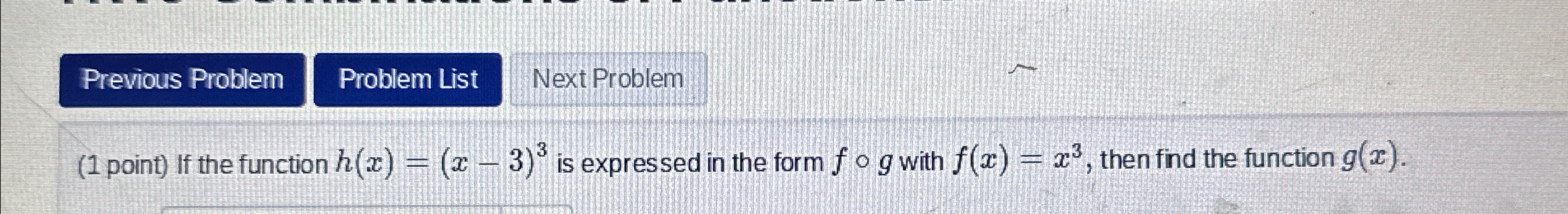 Solved (1 ﻿point) ﻿If the function h(x)=(x-3)3 ﻿is expressed | Chegg.com