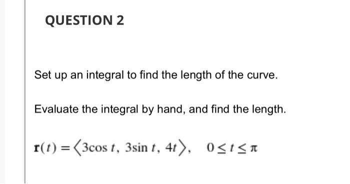 Solved QUESTION 2 Set up an integral to find the length of | Chegg.com