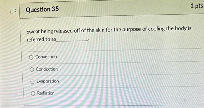 Solved Sweat being released off of the skin for the purpose | Chegg.com