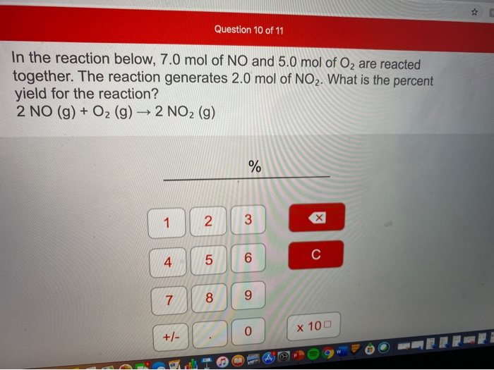 Solved Question 10 of 11 In the reaction below, 7.0 mol of | Chegg.com