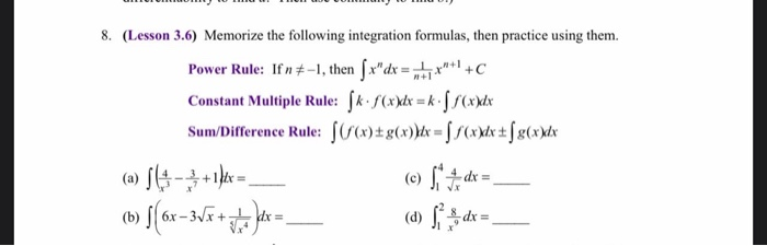 Solved 8. (Lesson 3.6) Memorize the following integration | Chegg.com